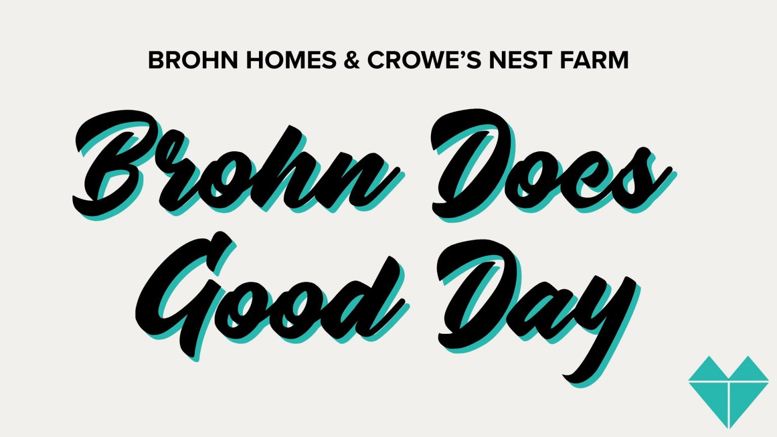 Brohn Does Good At Crowe's Nest Farm - Brohn Homes