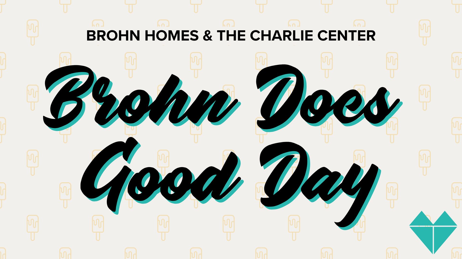Brohn Does Good At The Charlie Center - Brohn Homes
